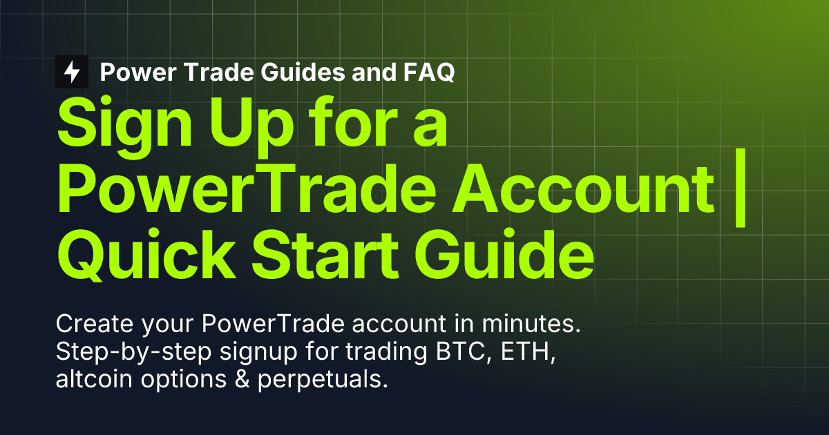 Sign Up for a PowerTrade Account | Quick Start Guide | Power Trade ...