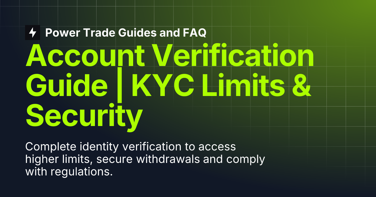 Account Verification | Power Trade Guides and FAQ