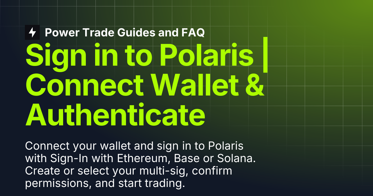 Sign in to Polaris | Connect Wallet & Authenticate | Power Trade Guides ...
