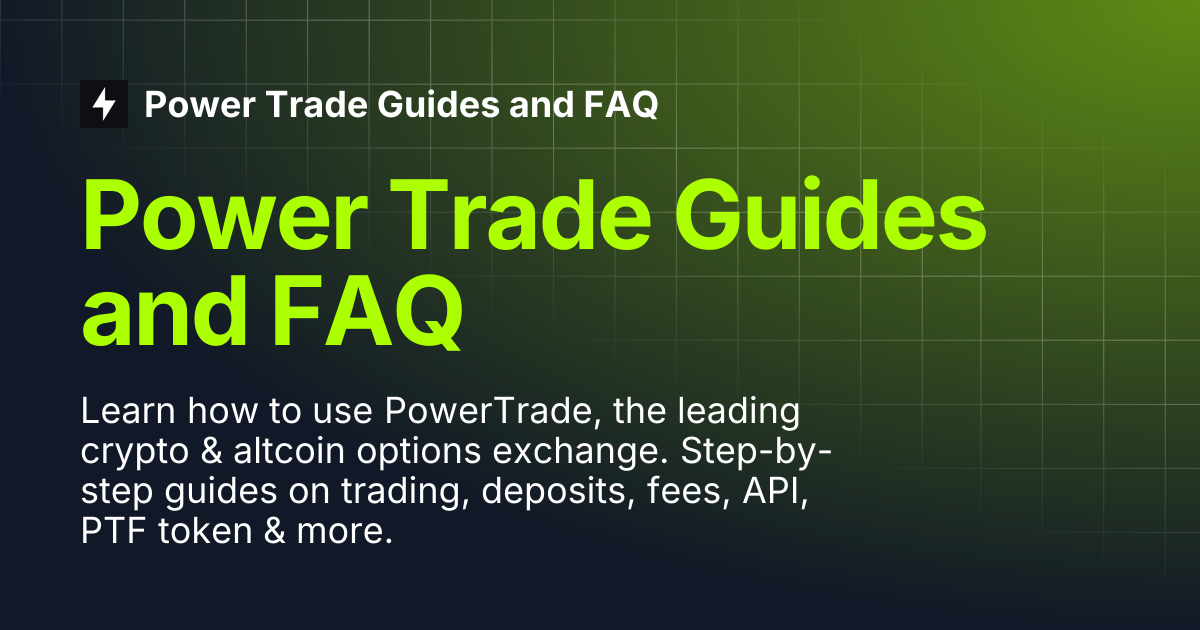 Power Trade Guides and FAQ